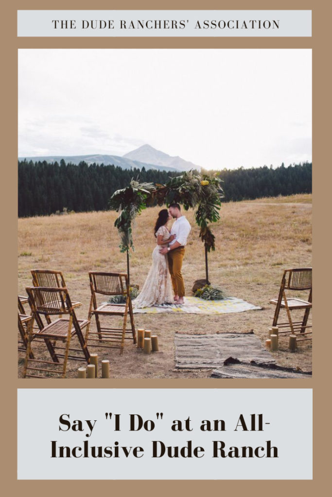 Destination Wedding at a Dude Ranch | The Dude Ranchers' Association