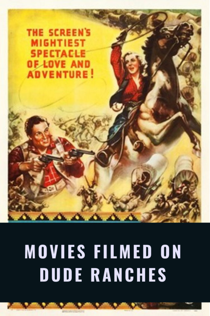 Movies Filmed on DRA Dude Ranches - The Dude Ranchers’ Association